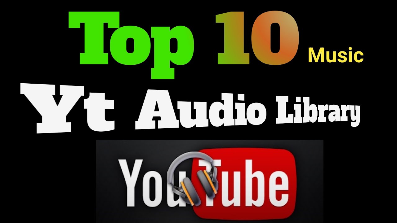 Top 10 background music on youtube audio library - YouTube