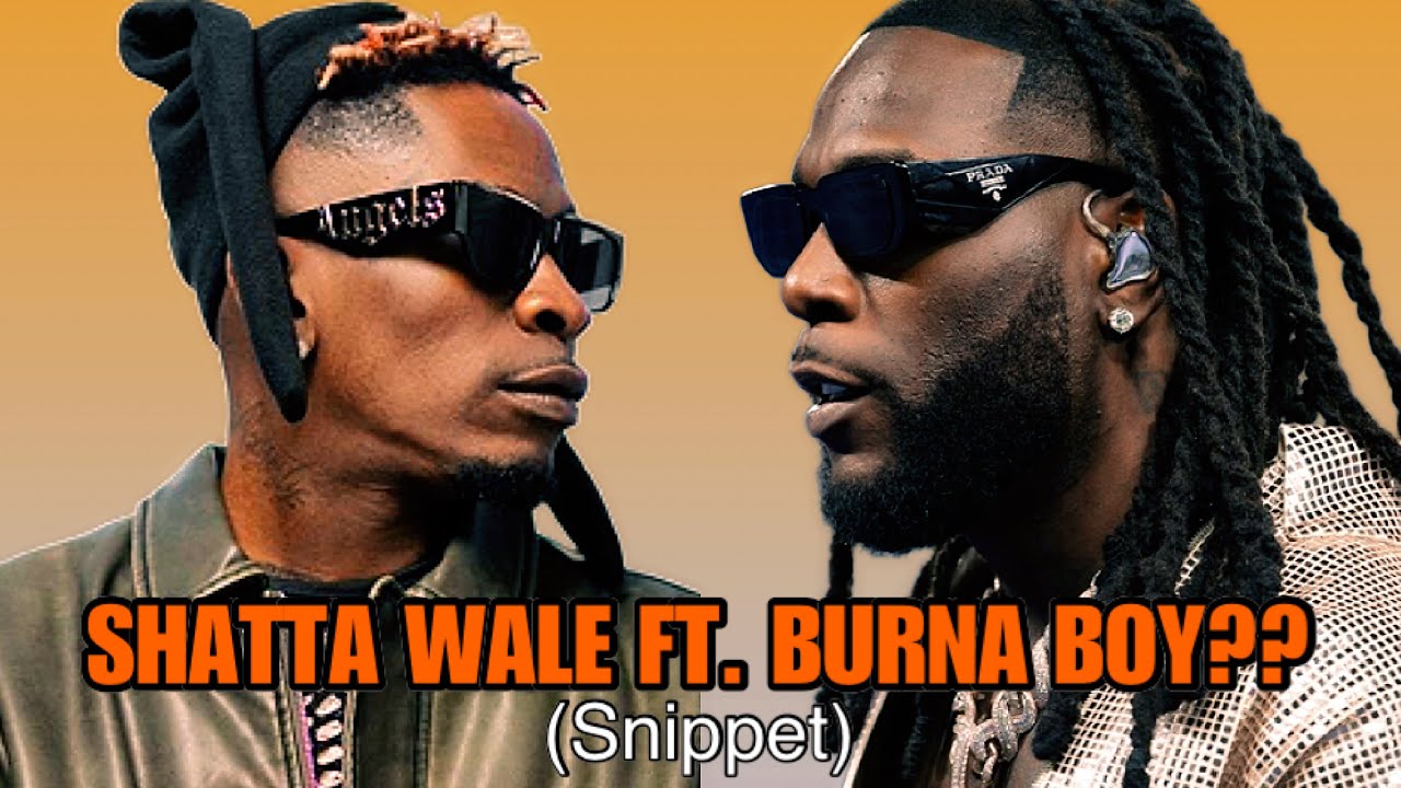 Shatta Wale Featured Burna Boy On His Album? Snippet Dropped!! WHAAAT ...