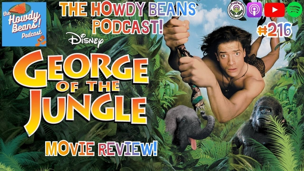 Howdy Beans Main-Quest Ep 216. George of the Jungle (1997) Movie Review ...