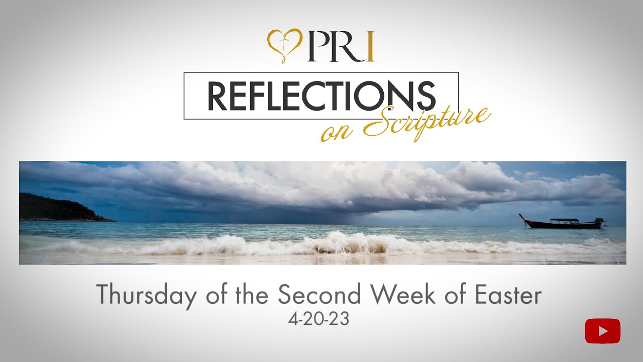 Reflections on Scripture | Thursday of the Second Week of Easter - YouTube