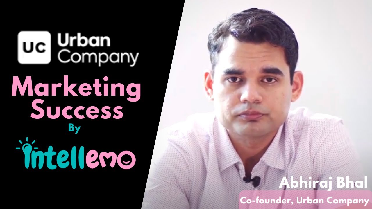 UrbanClap Marketing Success by Intellemo - Abhiraj Bhal's Full ...