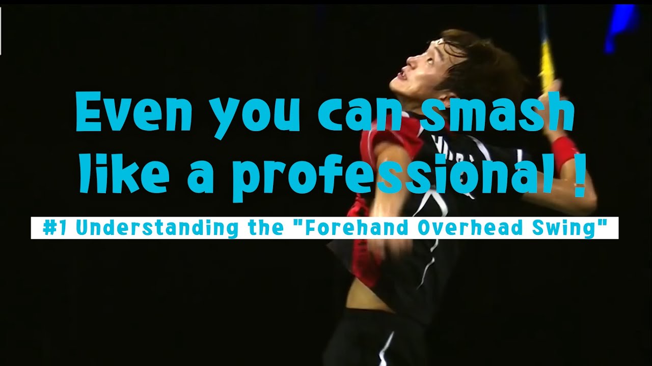 [Coach Won's Badminton] #1 Understanding the “Forehand Overhead Swing ...