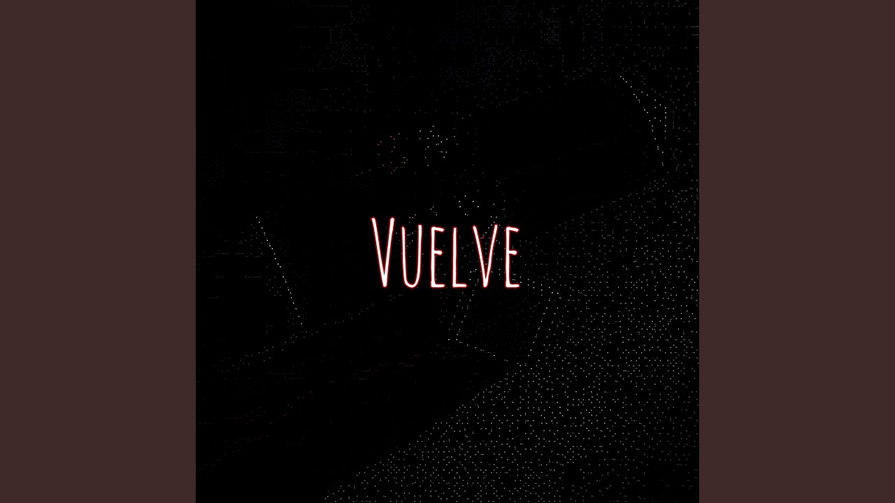 Vuelve - YouTube