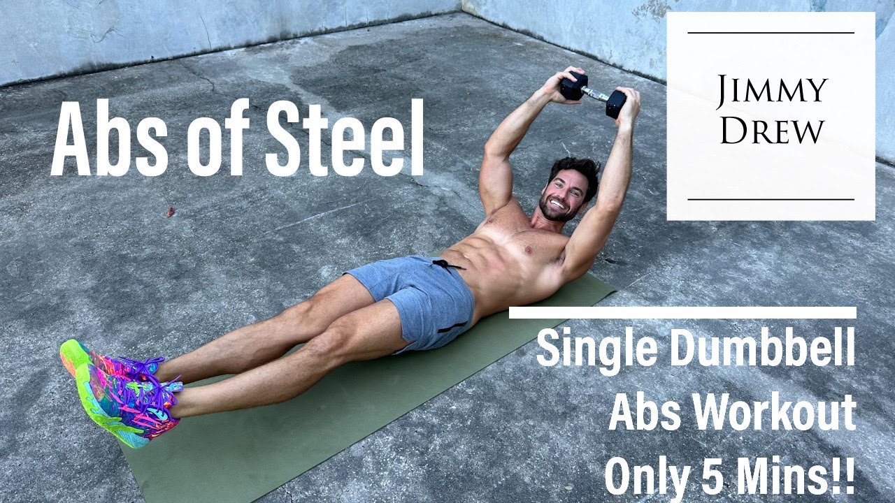 Abs of Steel in 5 Mins / Dumbbell Core Workout with Jimmy Drew - YouTube