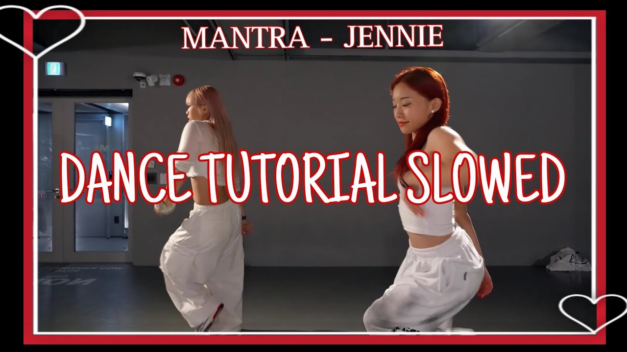 Jennie - "Mantra" Dance @Injeong @MIYABI Mirrored Tutorial (SLOWED ...