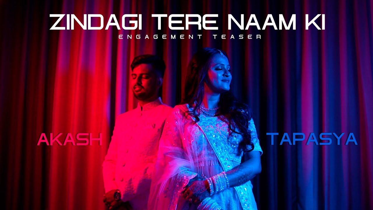 Zindagi tere naam ki | Tapasya + Akash | Engagement Teaser | Ft.HS ...