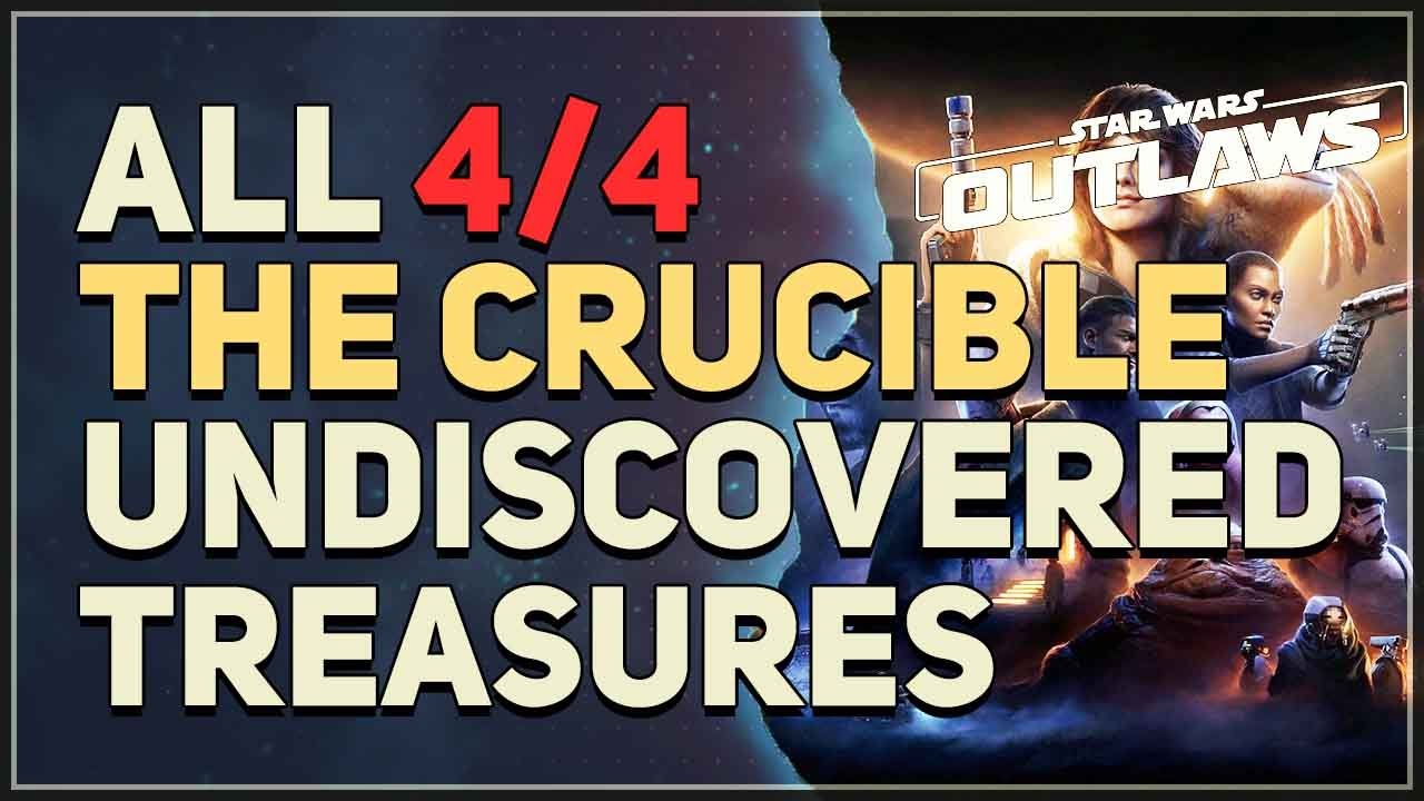 All The Crucible Undiscovered Treasures Locations Star Wars Outlaws ...