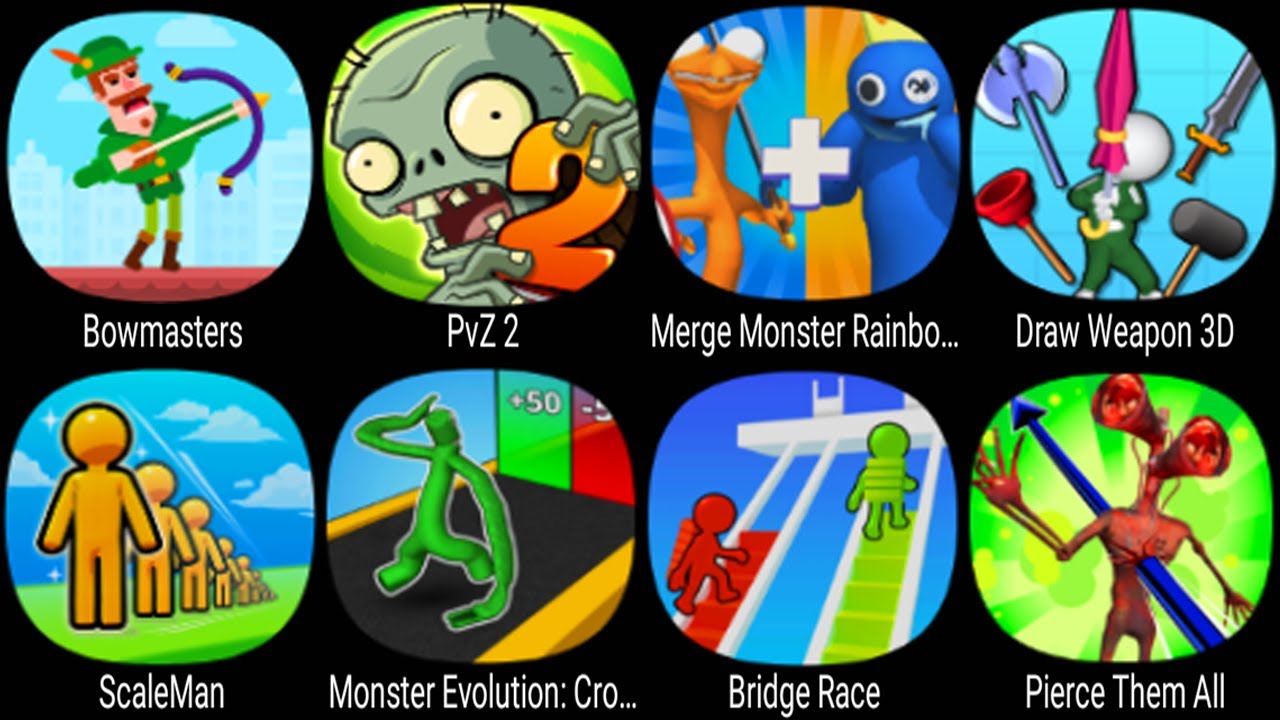 Bowmasters, PvZ 2, Draw Weapon 3D, ScaleMan, Monster Evolution Crowd Clash, Pierce Them All ...