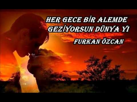 HER GECE BİR ALEMDE GEZİYORSUN DUNYA YI