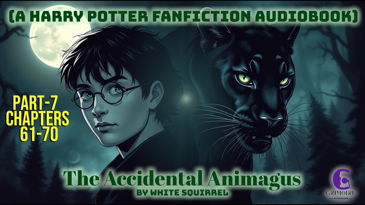 The Accidental Animagus – Part 7 Audiobook | Chapters 61–70 | White ...