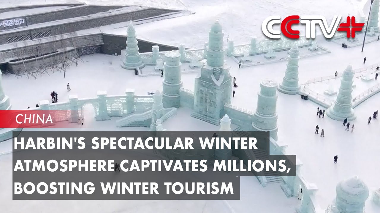 Harbin's Spectacular Winter Atmosphere Captivates Millions, Boosting ...
