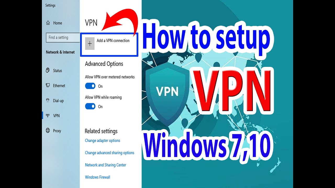 vpn,create a vpn,add vpn,vpn in windows7,vpn in win 10,vpn for windows ...