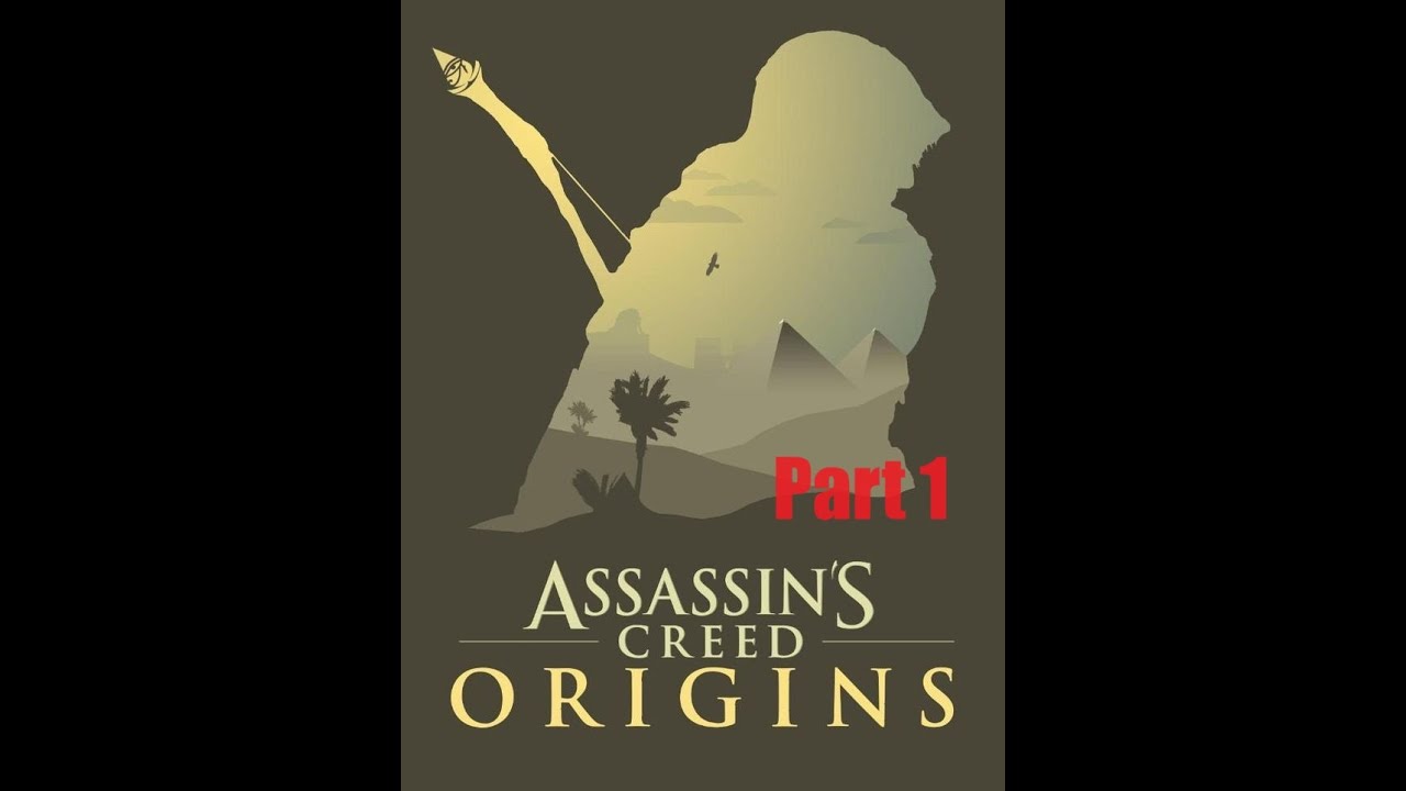 Assassin's Creed® Origins | Part 1 | First Time Playthrough | We're in ...