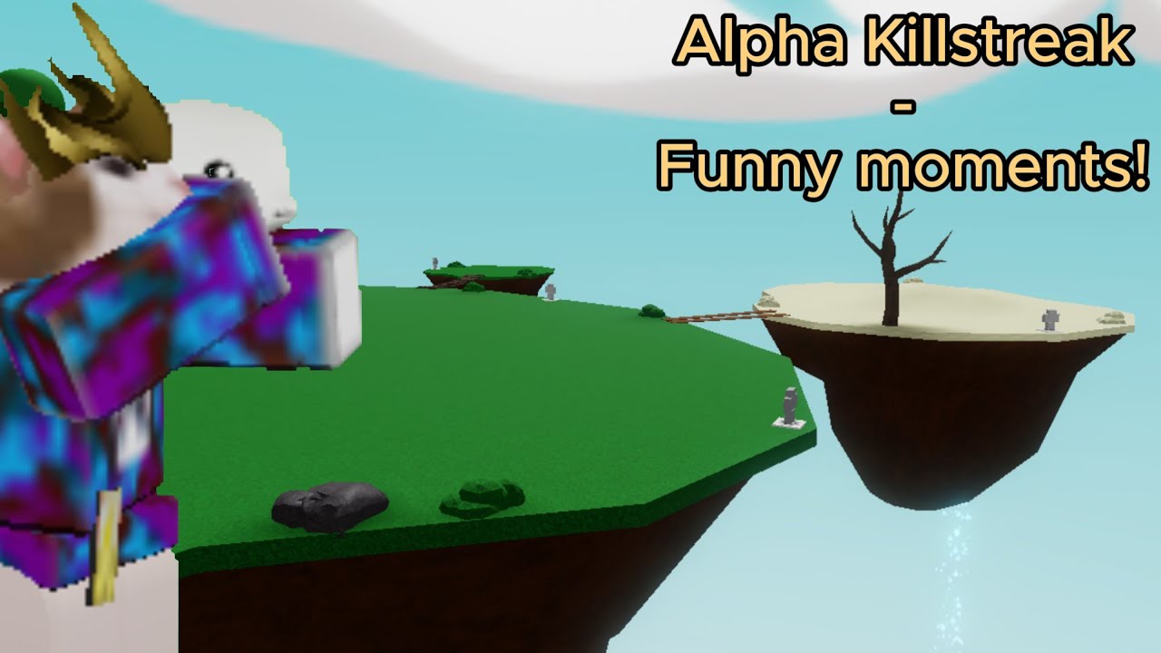 Alpha Killstreak Funny Moments! - My First Attempt - YouTube