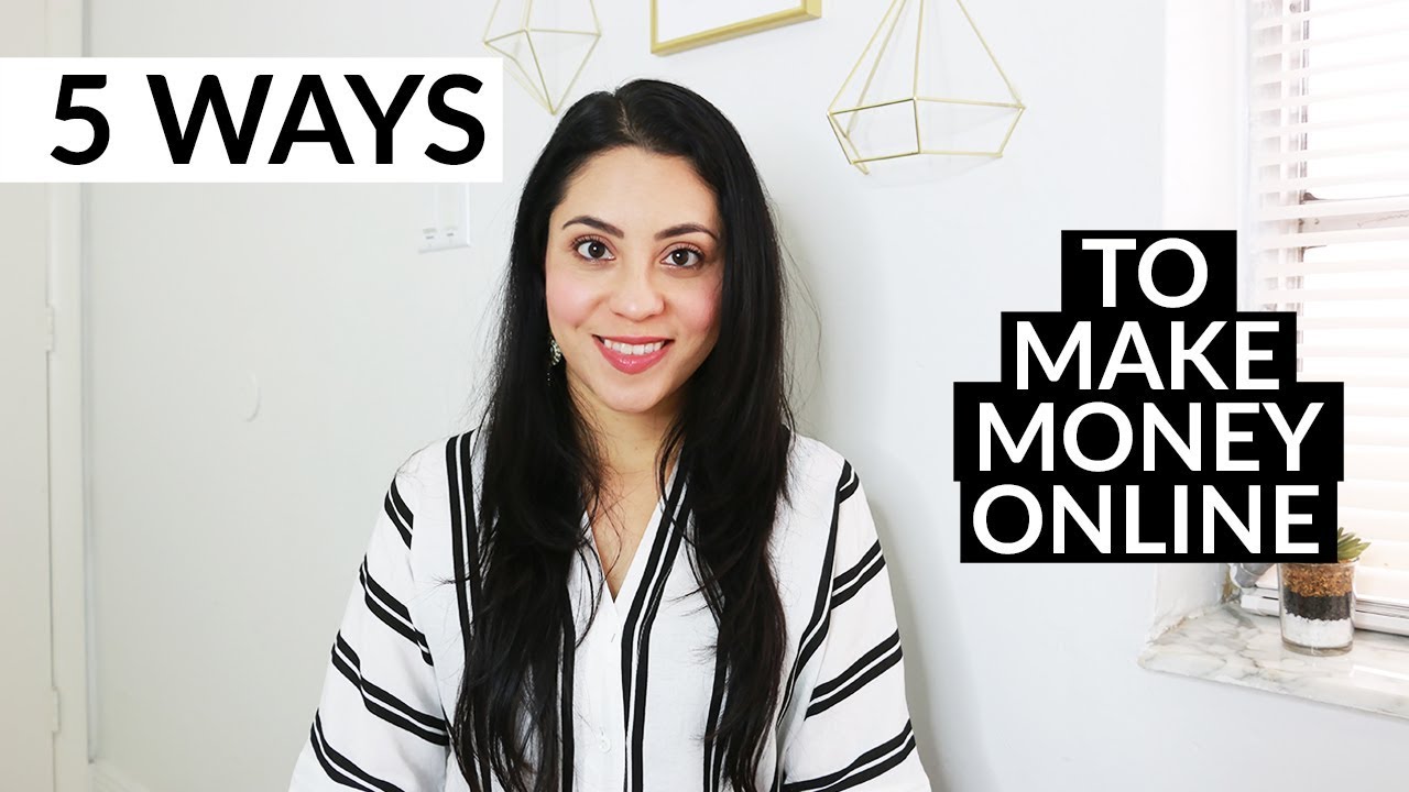 5 WAYS TO MAKE MONEY ONLINE with real examples - YouTube