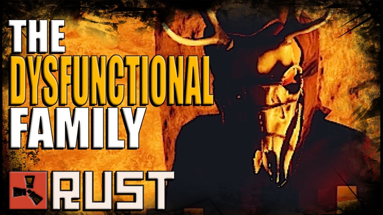 RUST - THE DYSFUNCTIONAL FAMILY - Episode 87 - YouTube