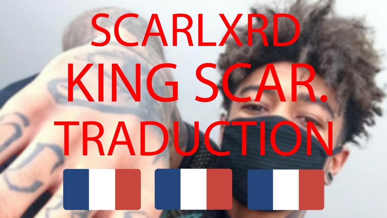 SCARLXRD-KING SCAR.-TRADUCTION - YouTube