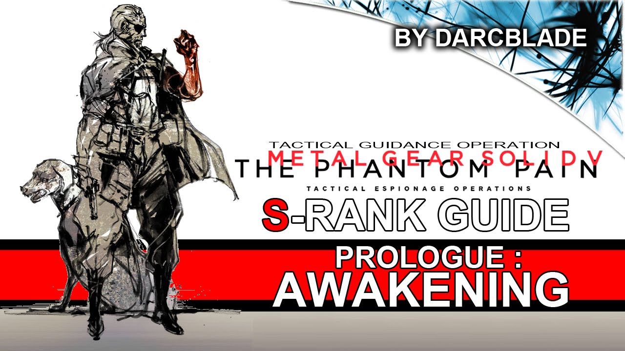 Prologue Awakening S Rank Guide - MGS5 TPP - YouTube