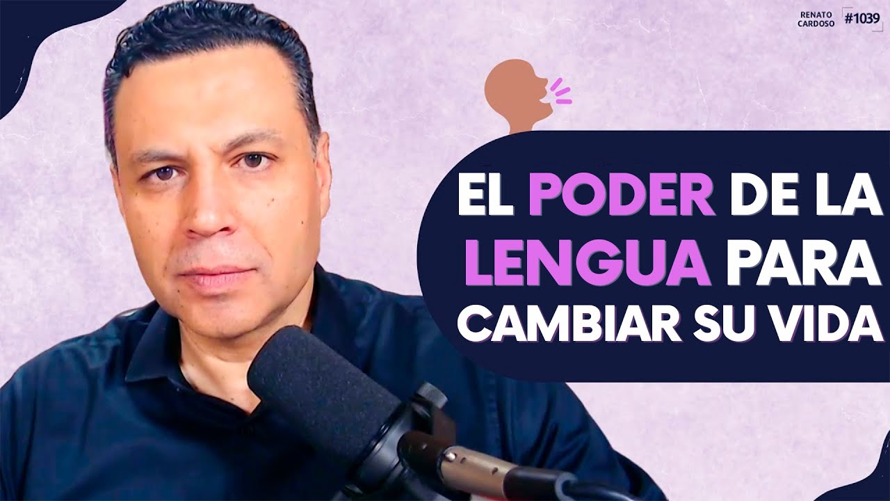 EL PODER DE LA LENGUA PARA CAMBIAR SU VIDA |#1039 - YouTube