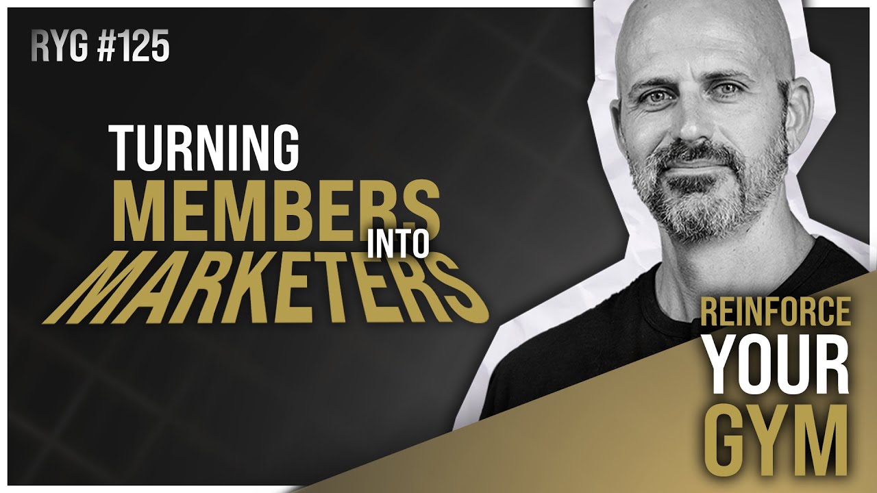 How to Turn Gym Members Into Powerful Marketers | Dustin Bogle - YouTube