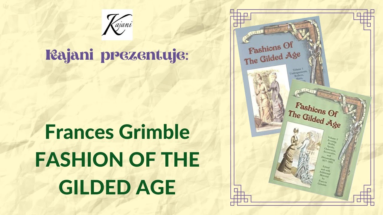 57. Frances Grimble "FashionOf The Gilded Age" - YouTube