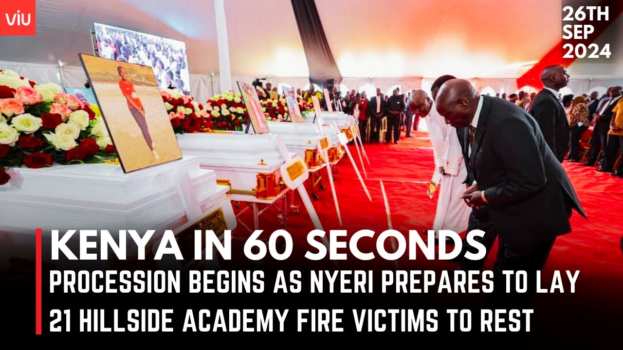 KENYA IN 60 SECONDS: PROCESSION BEGINS AS NYERI PREPARE TO LAY 21 ...