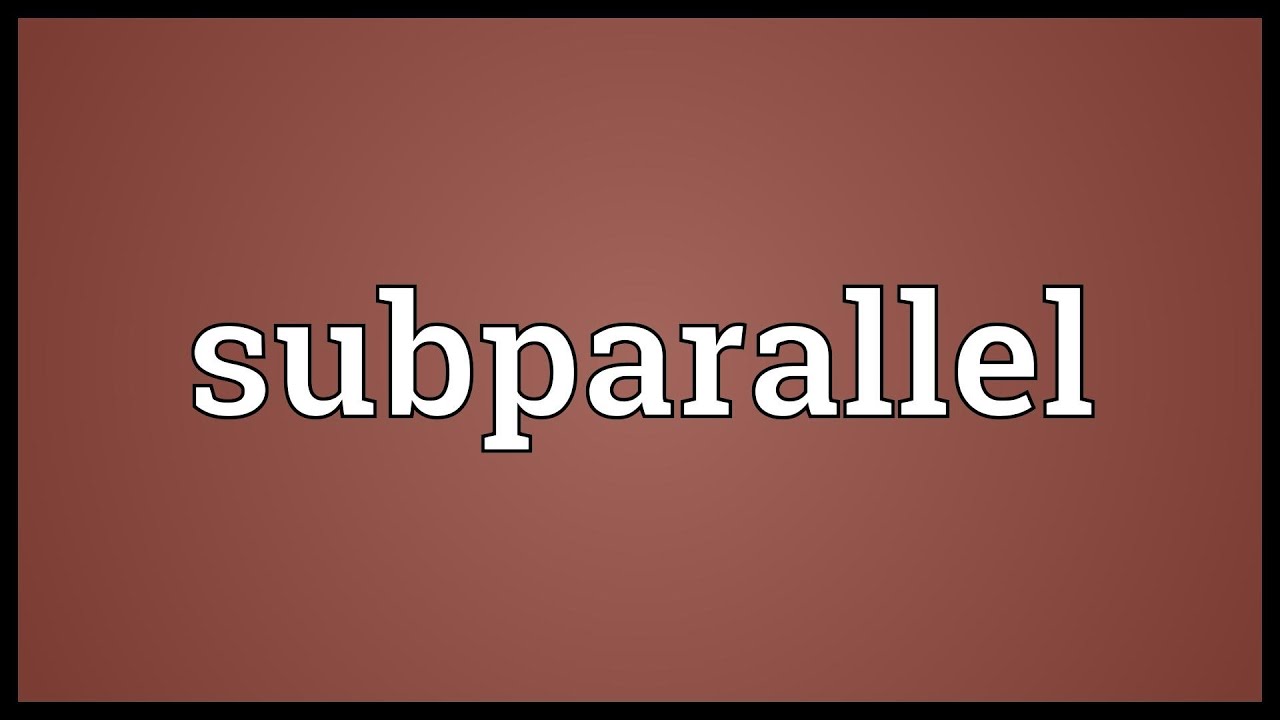 Subparallel Meaning - YouTube