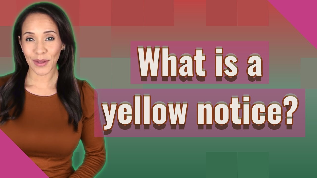 What is a yellow notice? - YouTube