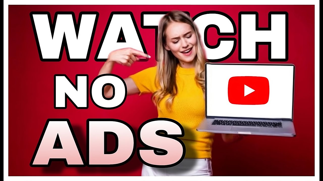 How to Watch YouTube Without Any Ads | Ad-Free YouTube Tips & Tricks ...
