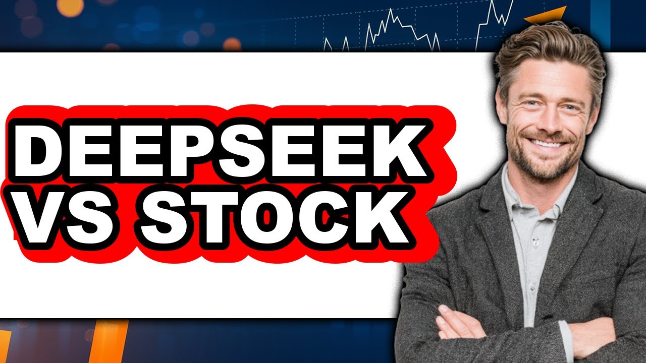 DeepSeek vs Stock: Which Is Better for Your Investments? - YouTube