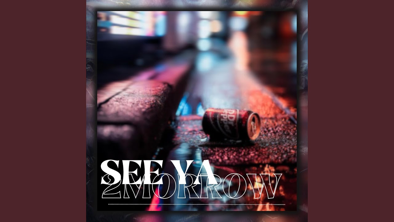 Seeya 2Morrow - YouTube