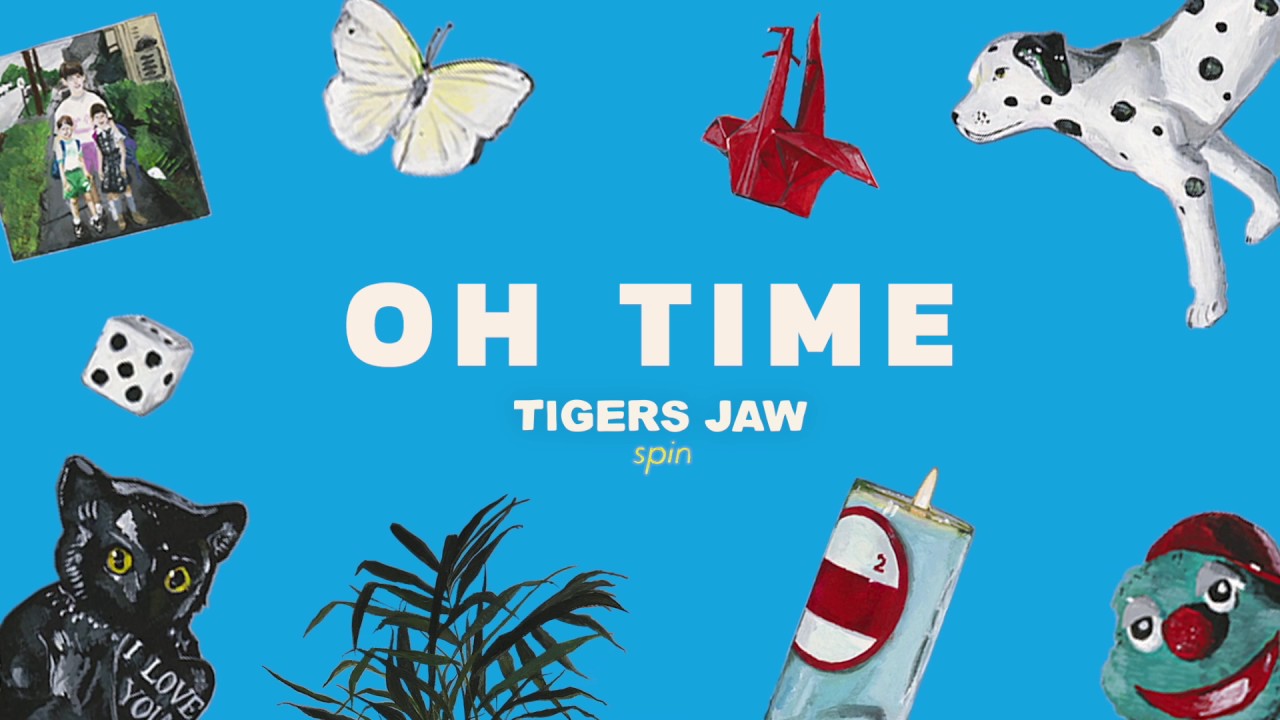 Tigers Jaw: Oh Time (Official Audio) - YouTube