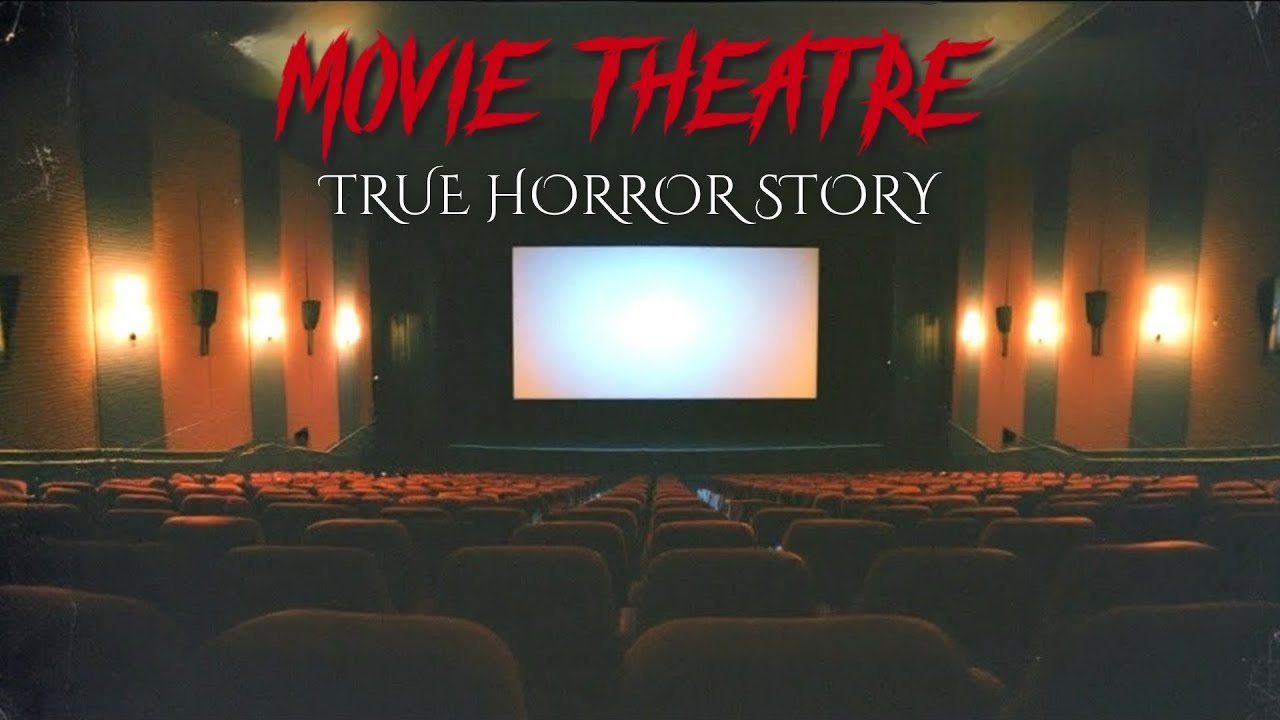 TRUE Scary Movie Theatre Horror Story - YouTube