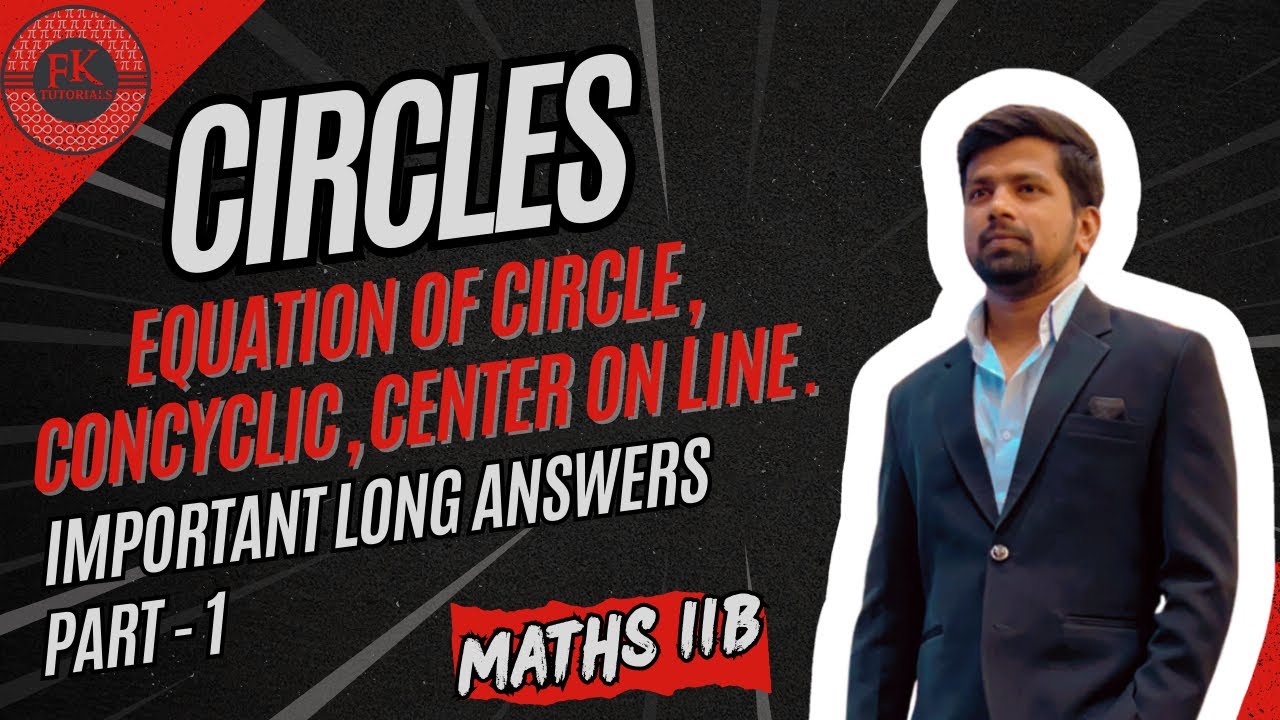 Maths IIB | Circles - Gun Shot Long Answers 🎯| Equation of Circle| Ft ...