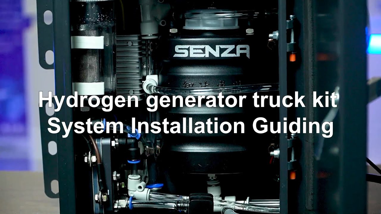 SENZA Hydrogen Generator Truck Kit System Installation Guiding（NEW ...