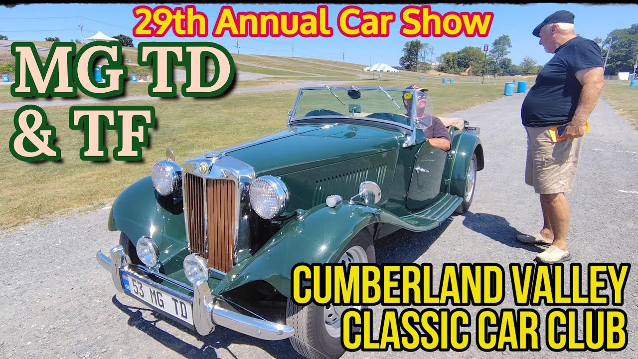 MG TD and MG TF 29th Annual Car Show Cumberland Valley Classic Car Club ...