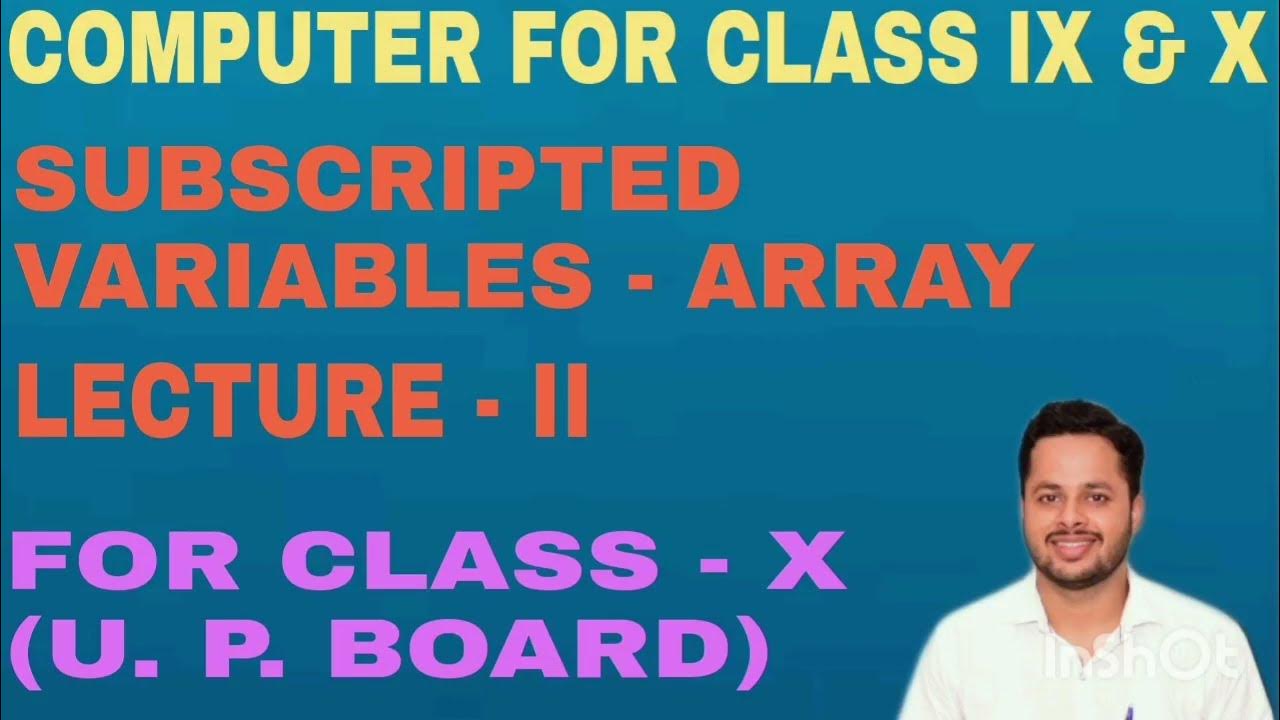 Subscripted Variables Array Two Dimensional Array Lecture Ii Youtube