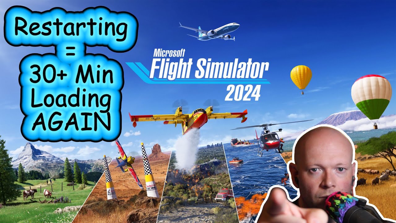 MSFS 2024 Restarting The Game Makes You Go Through the 30+ Min Loading ...