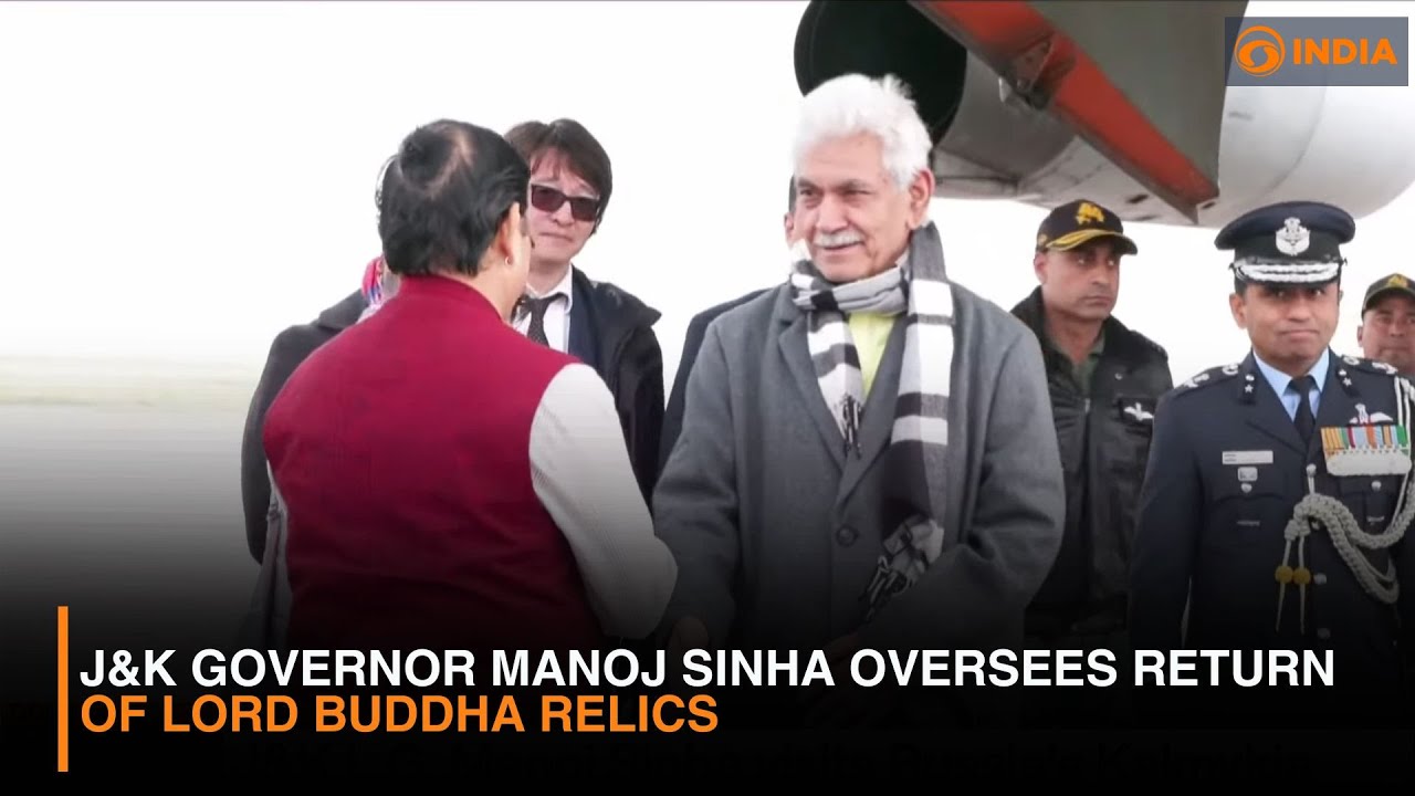 J&K Governor Manoj Sinha Oversees Return of Lord Buddha Relics | DD ...