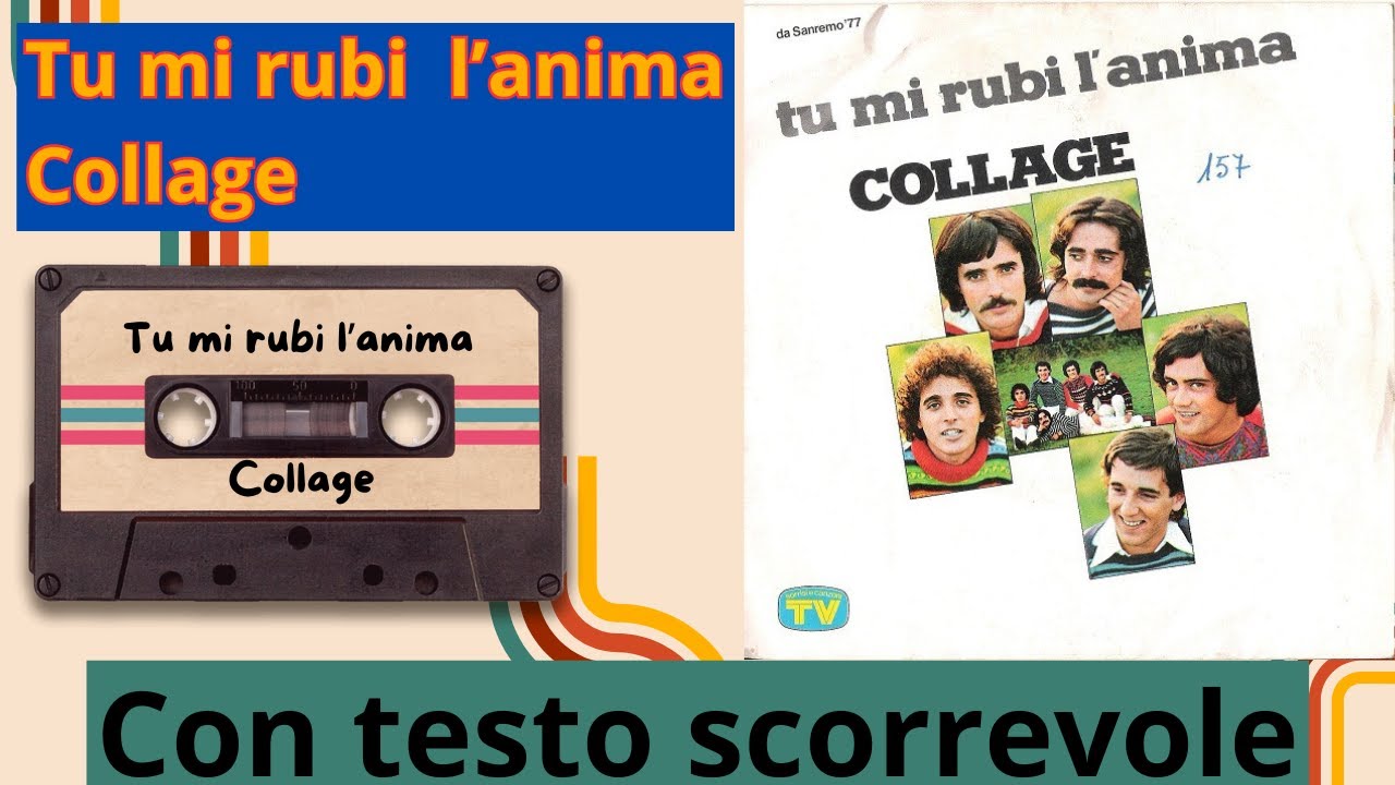 Tu mi rubi l'anima - Collage con testo scorrevole - YouTube