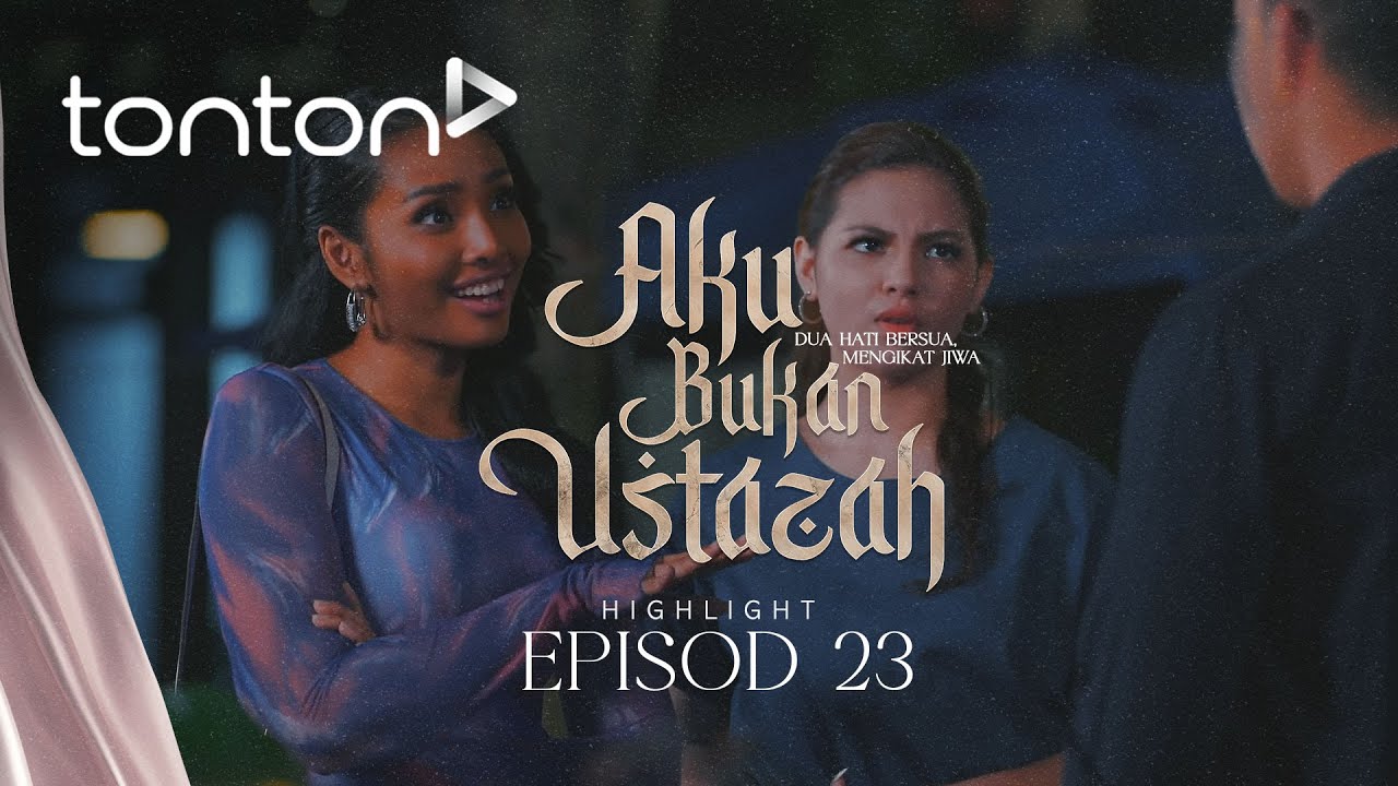 [HIGHLIGHT] Aku Bukan Ustazah (2024) | Episod 23 - Eh Mulut Sally Ni ...