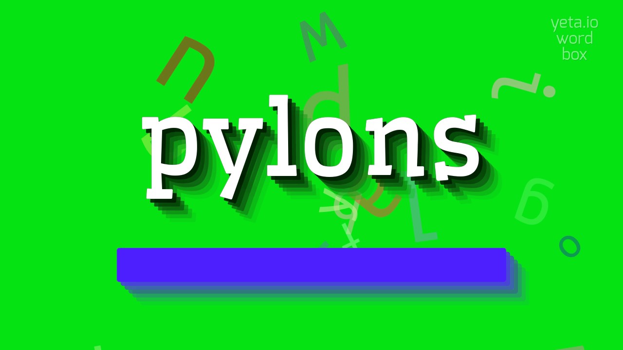How to say "pylons"! (High Quality Voices) - YouTube