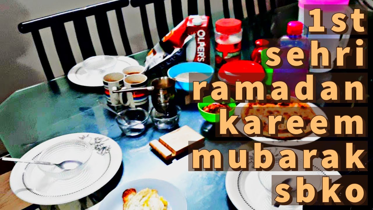 First Sehri Mubarak sabko | RAMADAN KAREEM | Ramadan Mubarak | Happy ...