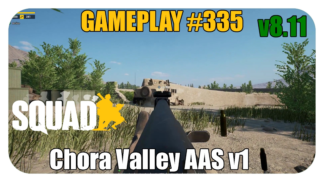 Squad Gameplay #335 - Chora Valley AAS v1 - YouTube