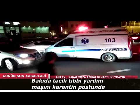 Təcili tibbi yardım maşını karantin postunda “ilişdi”