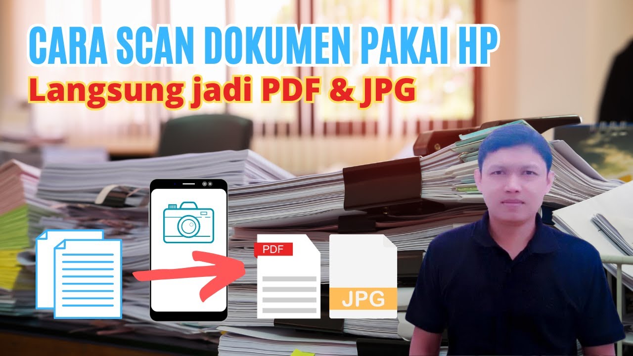 Cara Scan Dokumen Pakai HP Android Langsung Jadi PDF / Image JPEG - YouTube