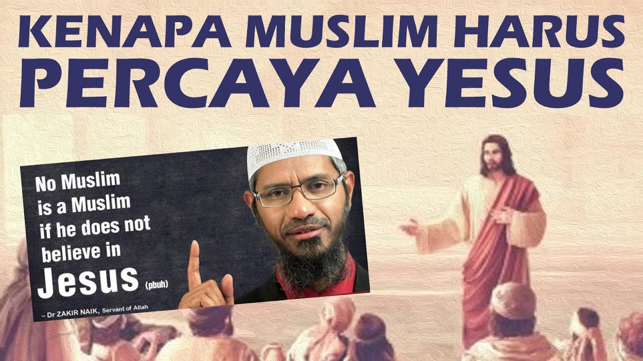 KENAPA MUSLIM HARUS PERCAYA YESUS - INJIL UNTUK UMAT ISLAM - YouTube