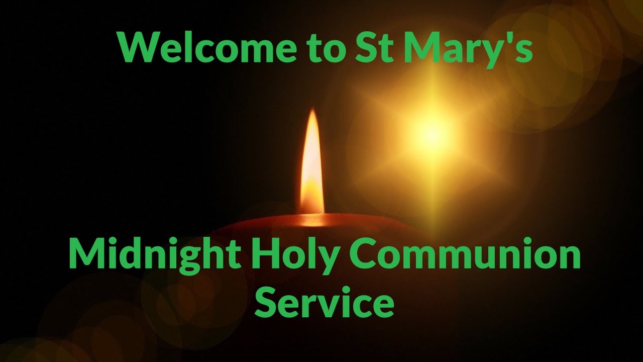 231224 Midnight Holy Communion Service from St Mary's Denham at 11pm ...