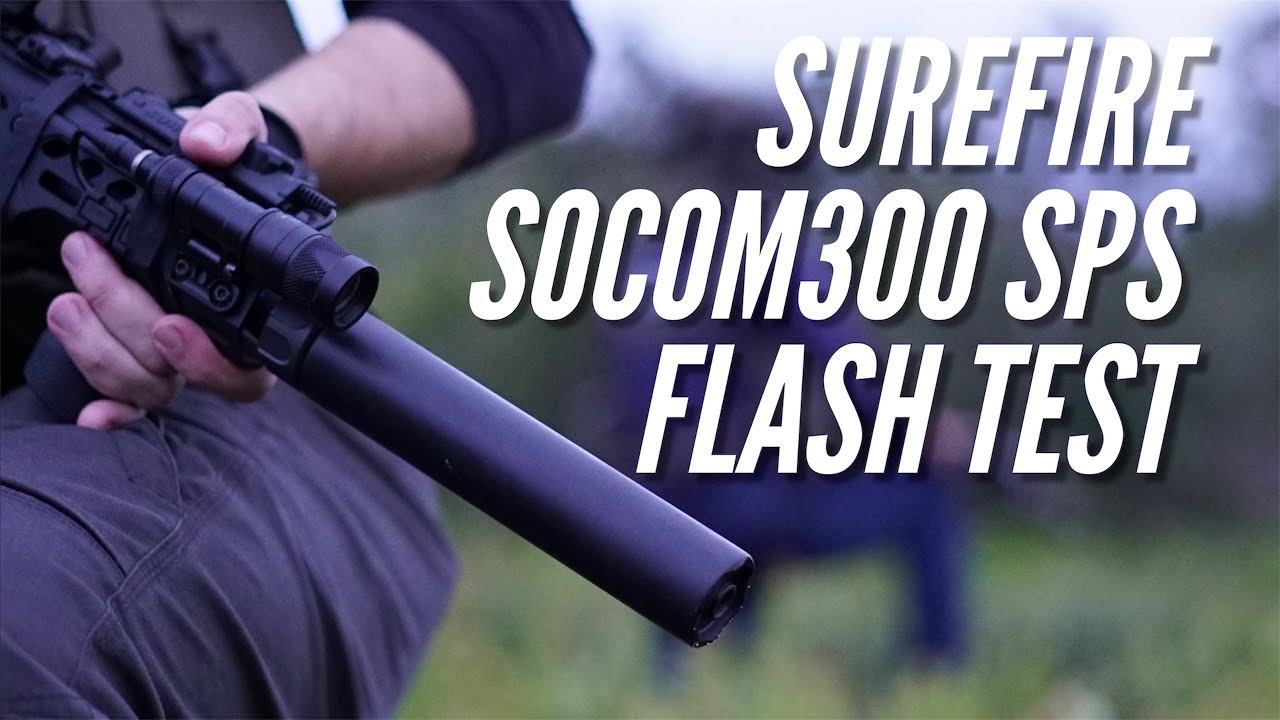 Surefire SOCOM300 SPS - Flash Suppression Series Episode 5 - YouTube