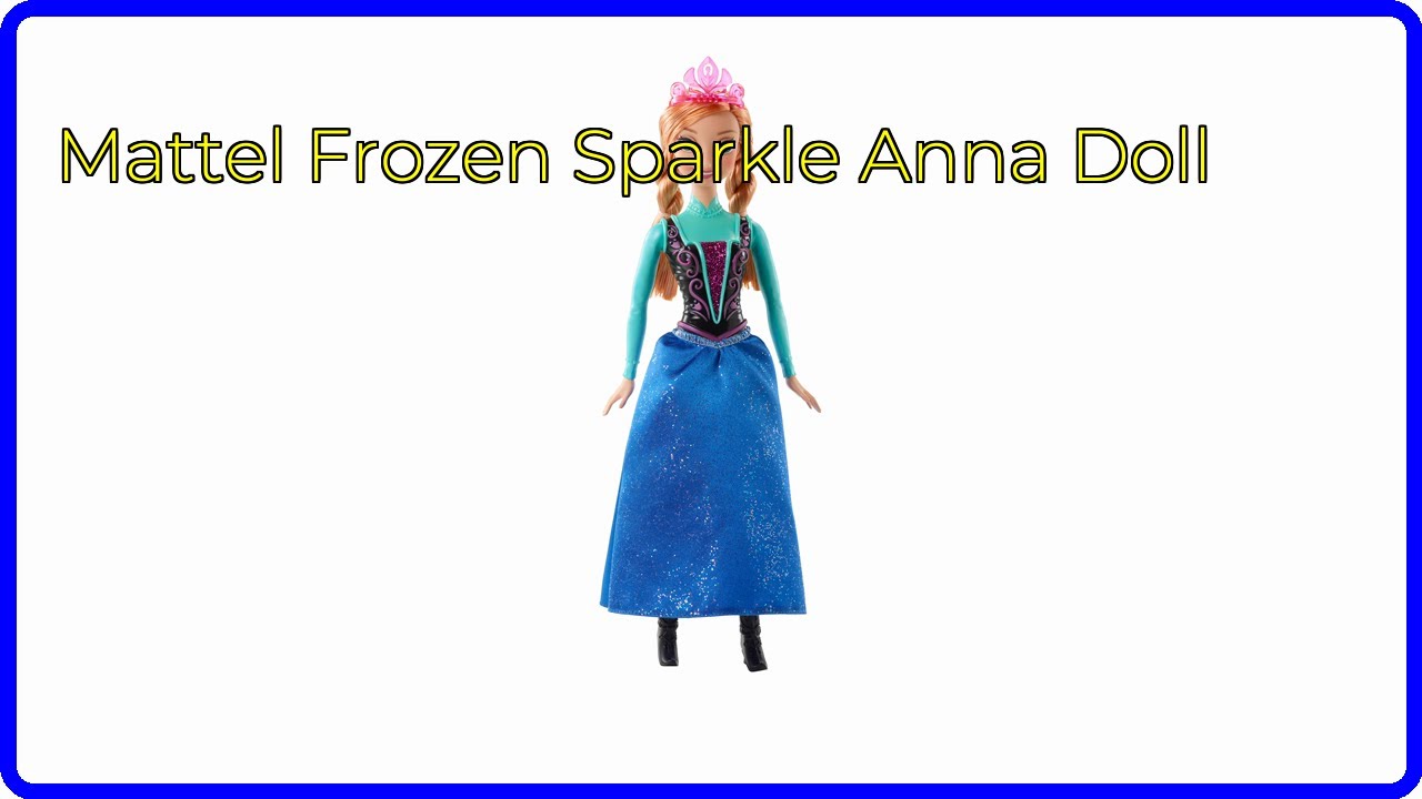 REVIEW (2025): Mattel Frozen Sparkle Anna Doll. ESSENTIAL details ...